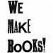 WE MAKE BOOKS!